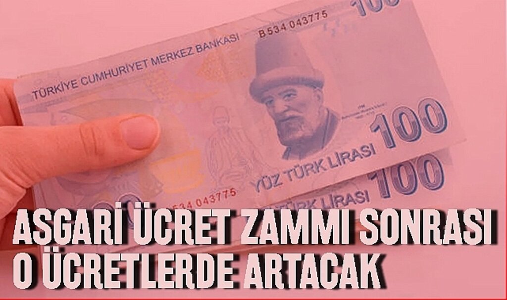 Tüm Çalışanları İlgilendiyor! Asgari Ücret Zammı Sonrası O Ücretler De ... Tüm Çalışanları İlgilendiyor! Asgari Ücret Zammı Sonrası O Ücretler De ...
