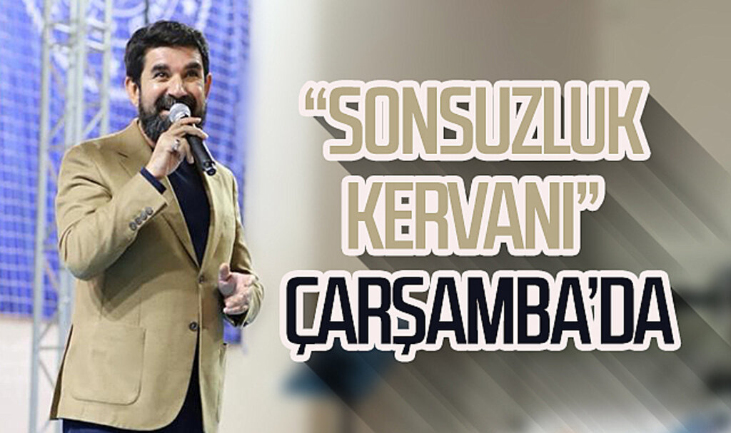 “Sonsuzluk Kervanı” Çarşamba’da - KÜLTÜR SANAT - Samsun Hedef Halk ... “Sonsuzluk Kervanı” Çarşamba’da - KÜLTÜR SANAT - Samsun Hedef Halk ...