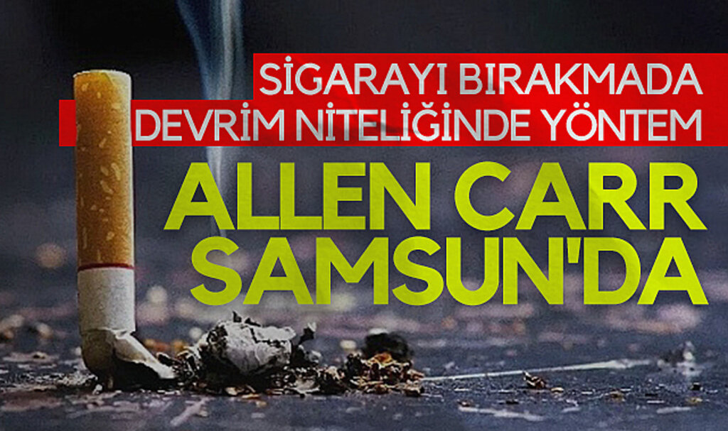 Sigarayı bırakmada devrim niteliğinde yöntem : Allen Carr Samsun'da ...